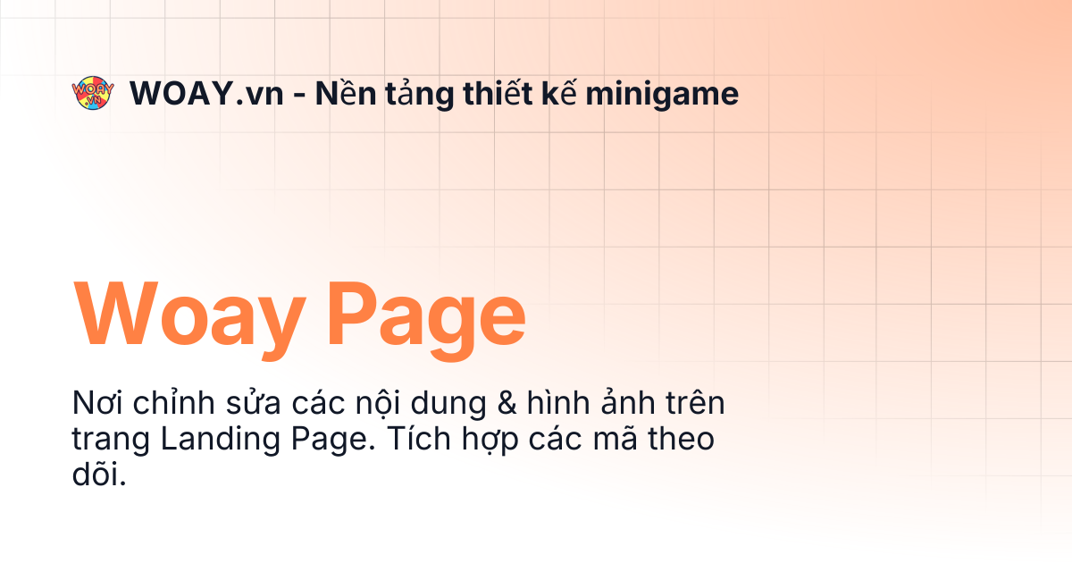 Woay Page | WOAY.vn - Nền tảng thiết kế minigame
